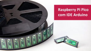 Como usar a Raspberry Pi Pico com IDE Arduino - Arduino e Cia